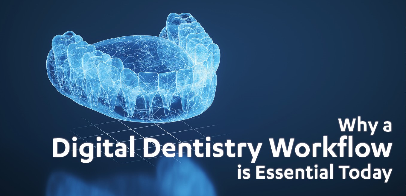Why A Digital Dentistry Workflow is Essential Today | Southern Cross Dental